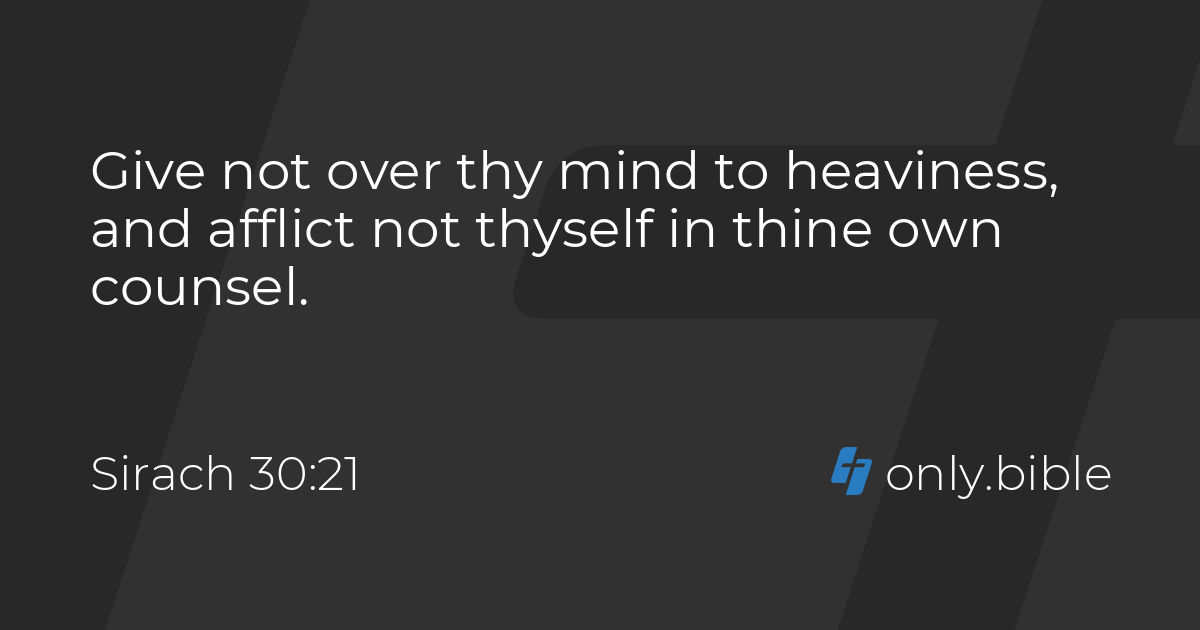 Sirach 30:21 / King James Version (with Apocrypha) | Bible Online