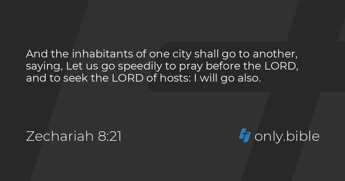 Zechariah 8:21 / King James Version (with Apocrypha) | Bible Online