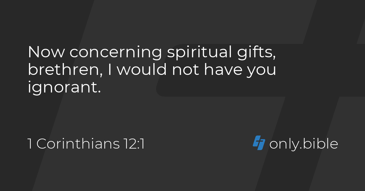 1 Corinthians 12 / King James Version (without Deuterocanon) | Bible Online