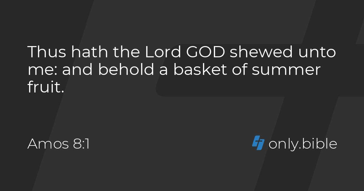 Amos 8 / King James Version (without Deuterocanon) | Bible Online