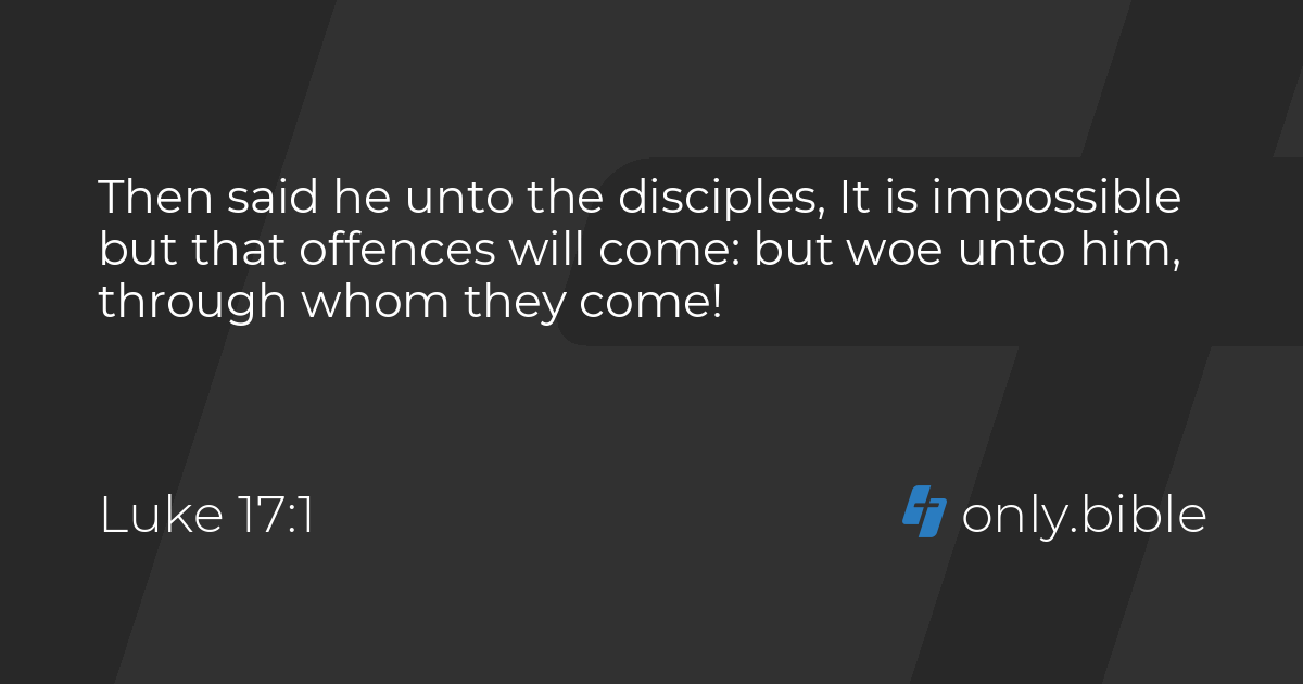 Luke 17 / King James Version (without Deuterocanon) | Bible Online