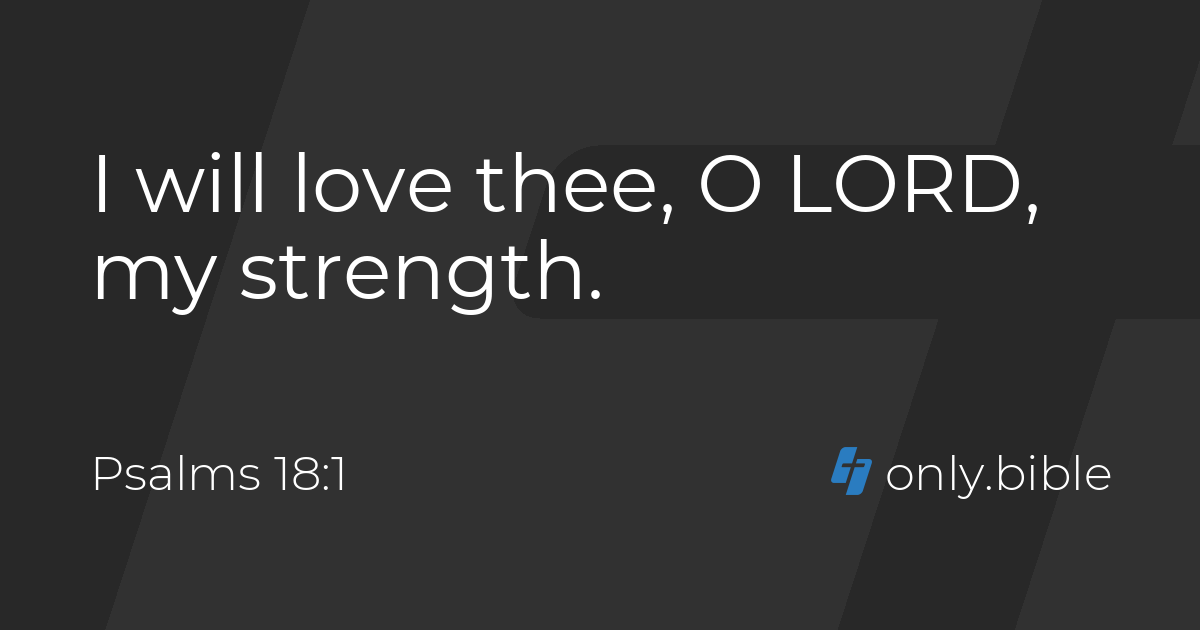 Psalms 18 / King James Version (without Deuterocanon) | Bible Online