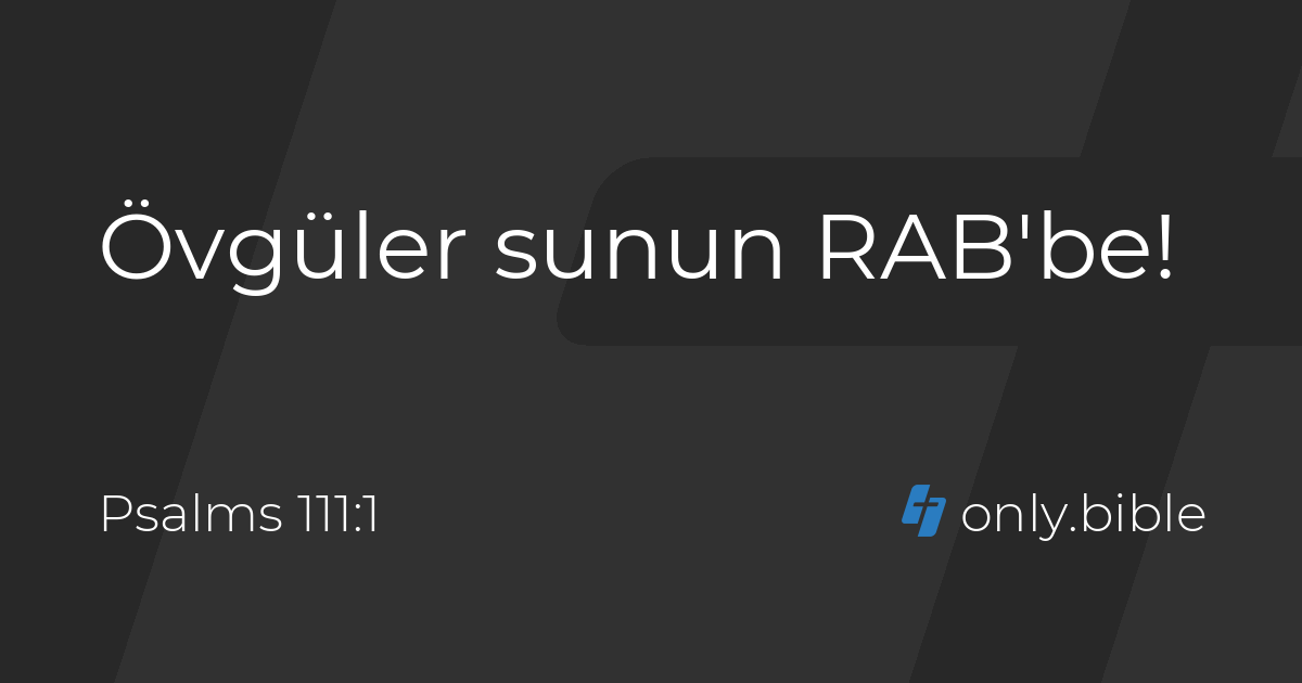 Psalms 111 / Türkçe çeviri | Библия Онлайн